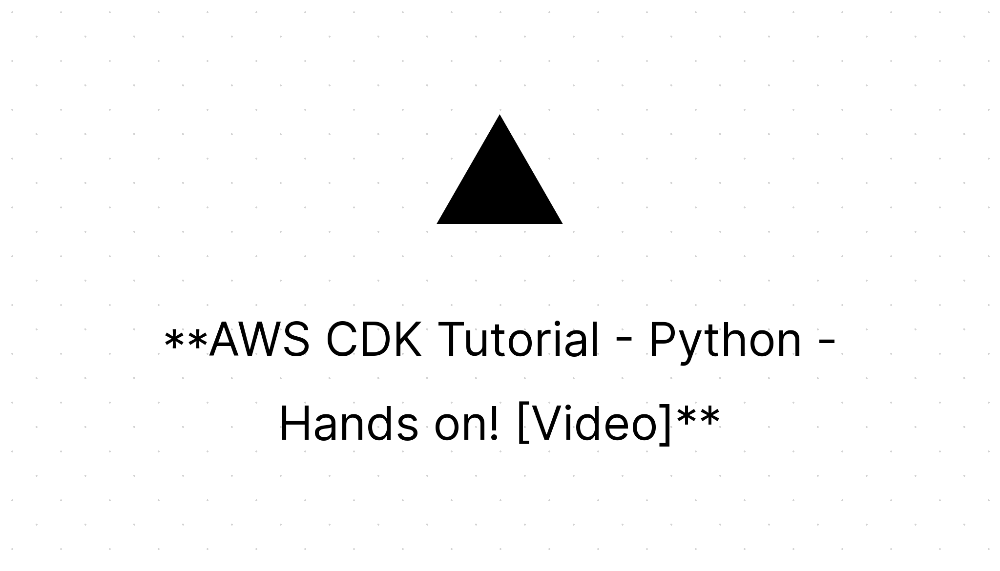 AWS CDK Tutorial - Python - Hands on! [Video] - navek